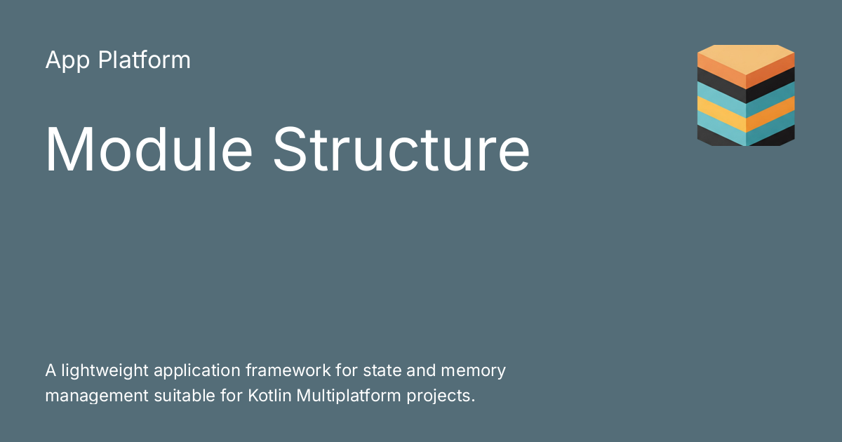 Module Structure - App Platform